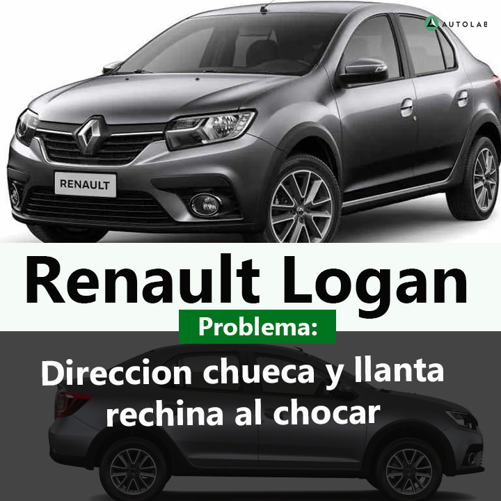 Renault Logan: Dirección chueca y llanta rechina al chocar – Autolab