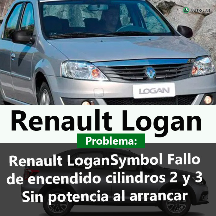 Renault Logan-Symbol: Fallo de encendido cilindros 2 y 3. Sin potencia ...